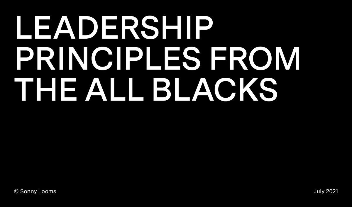 Legacy: Leadership principles from the All Blacks | Medium