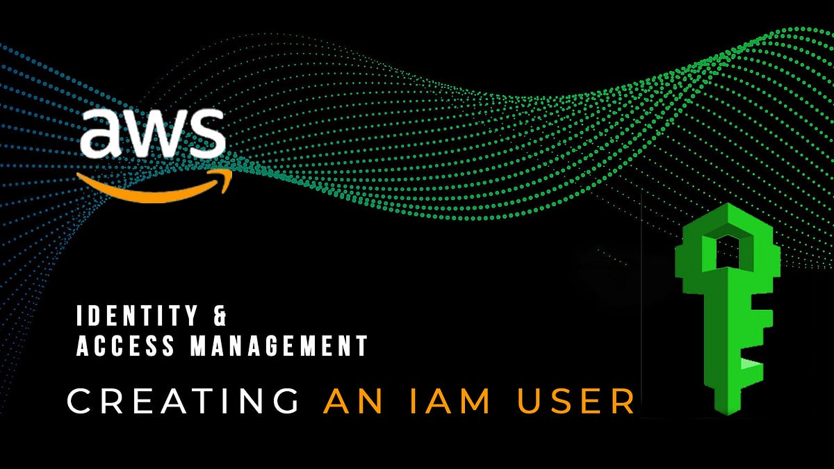 Creating An IAM User on AWS. AWS Identity and Access Management… | by Eseme Ukeme | AWS Security ...