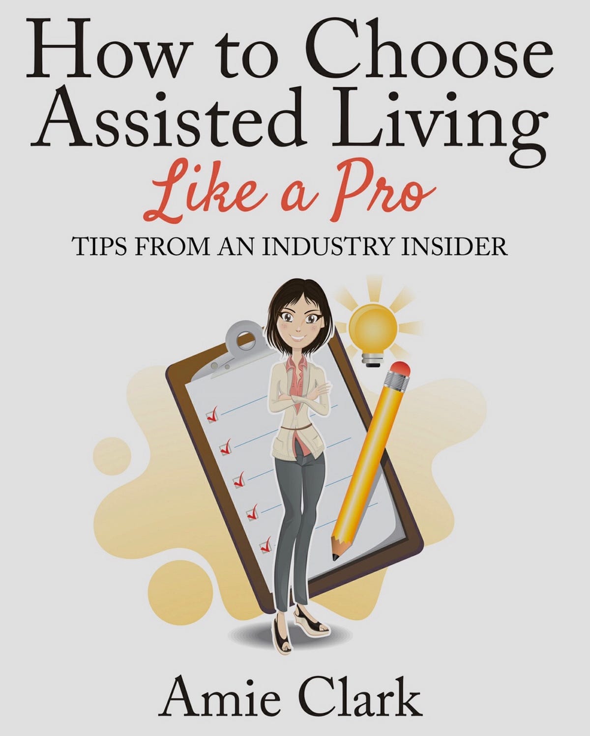 Book Review: How to Choose Assisted Living Like a Pro — Tips From an ...