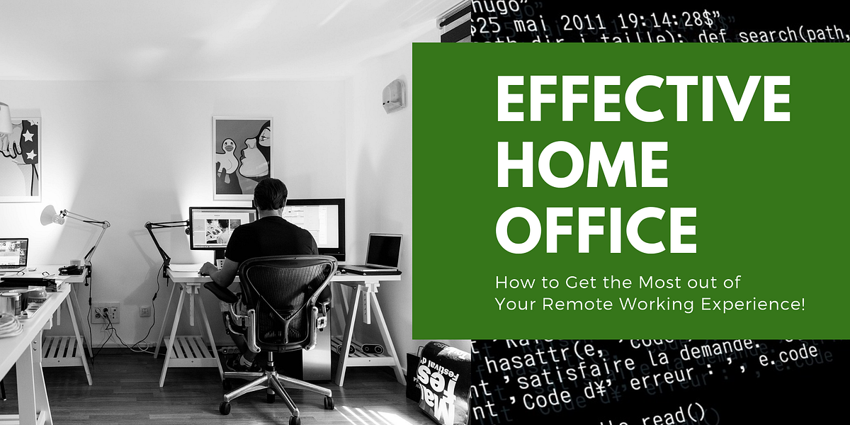 Effective Home Office - How to Get the Most out of Your Remote Working ...