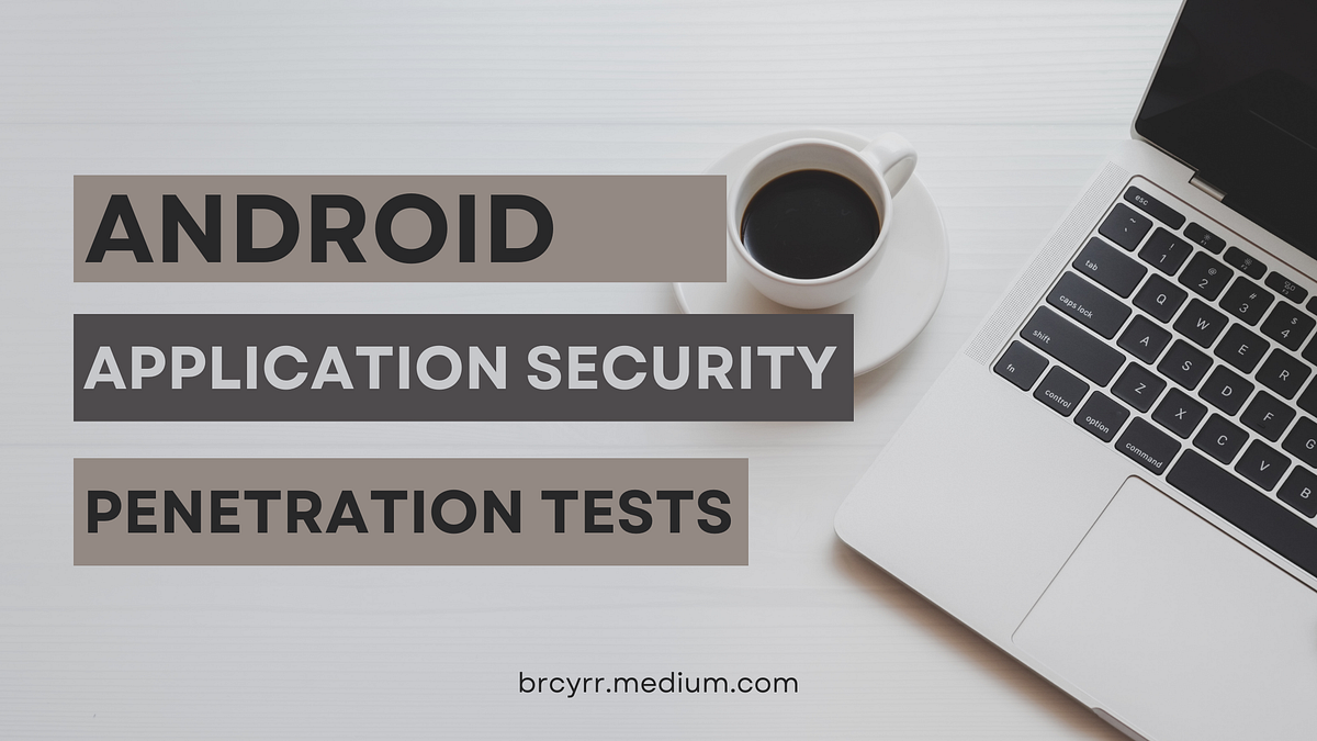Android Application Security Penetration Tests 1 By Burcu Yarar Vakıfbank Teknoloji