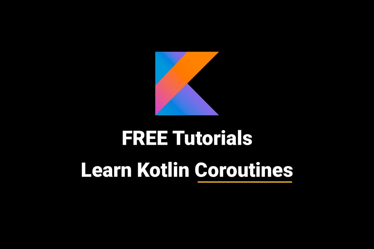 Free Tutorials To Learn Kotlin Coroutines By Amit Shekhar Mindorks
