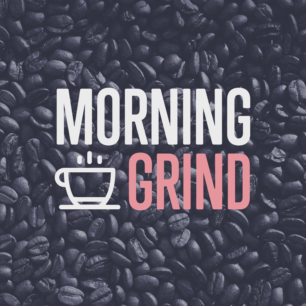 The Morning Grind. 01/31/2020 | by Onyx Digital Media | Medium