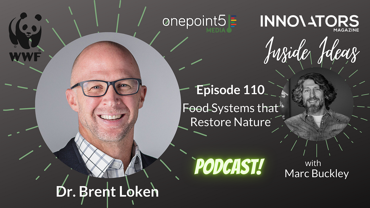 Dr Brent Loken, WWF on Inside Ideas | by Marc Buckley | Inside Ideas ...