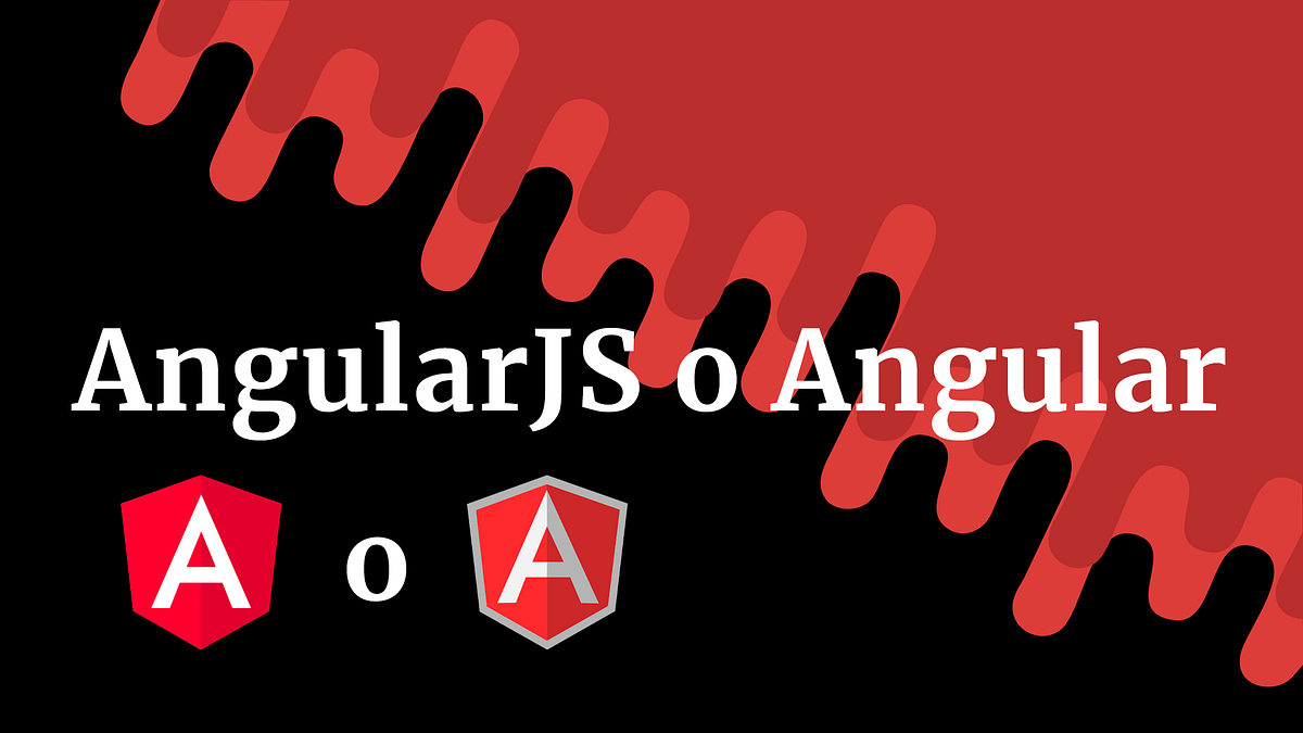 ¿AngularJS o Angular?. El relativo gran numero de versiones de… | by ...