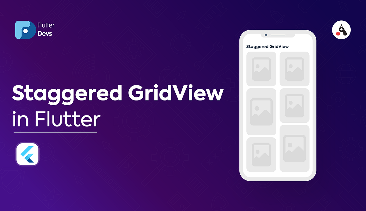 How to Create Staggered GridView In Flutter Apps
