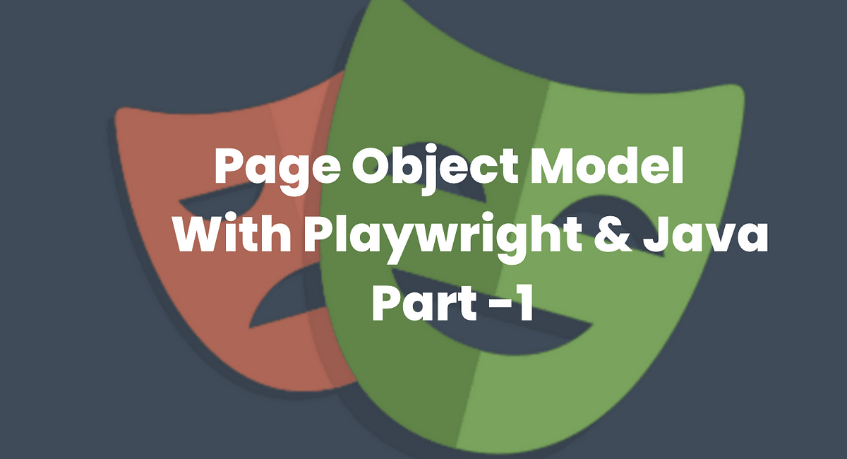 Page Object Model with Playwright and JAVA | by QAAutomationlabs.com ... Page Object Model with Playwright and JAVA | by QAAutomationlabs.com ...