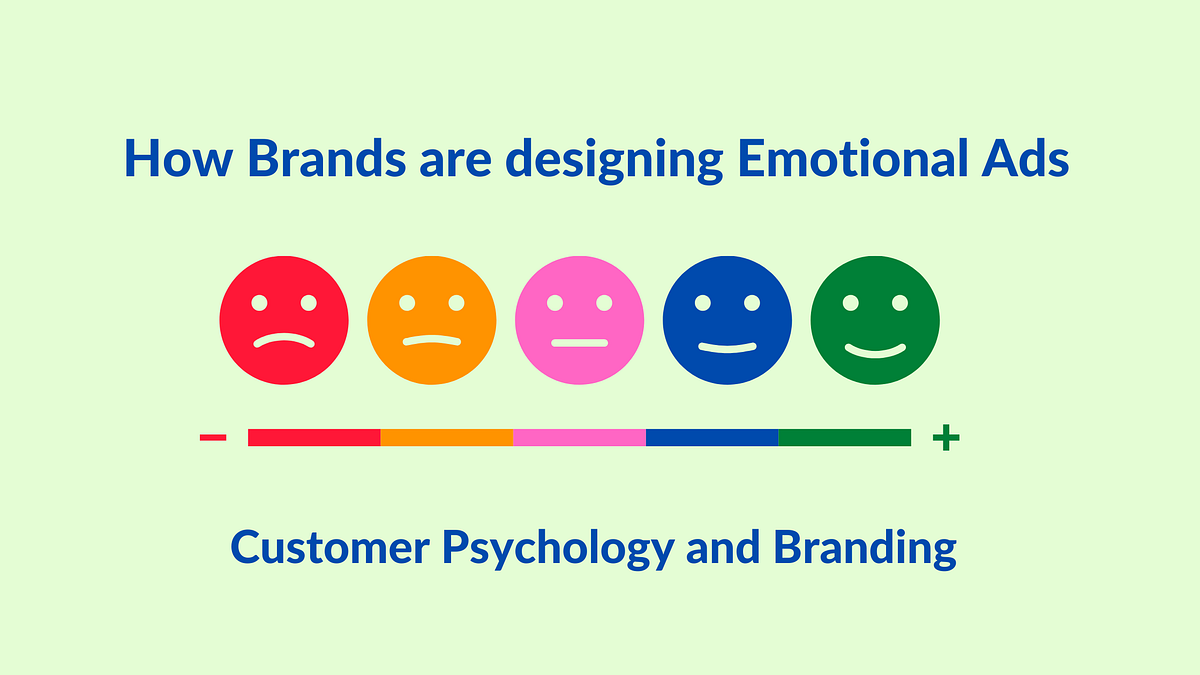 Customer Psychology and Emotional Ads | Medium