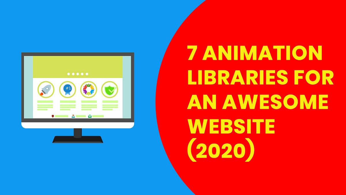 7 animation libraries for an awesome website(2020) | by Hardik Sharma ...