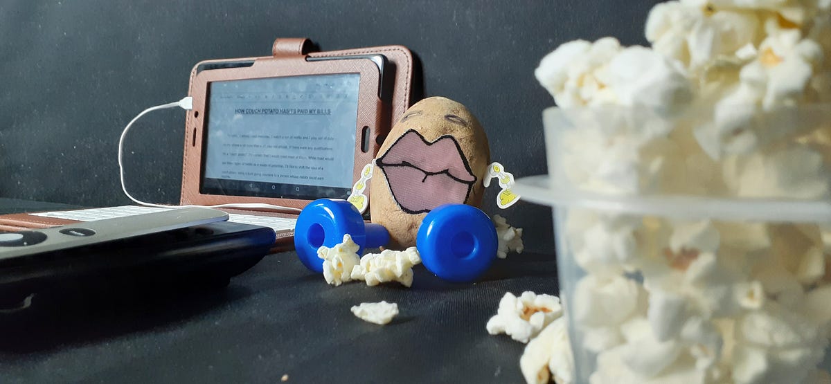 HOW COUCH POTATO HABITS PAID MY BILLS | by Klaranze Kirk | Medium