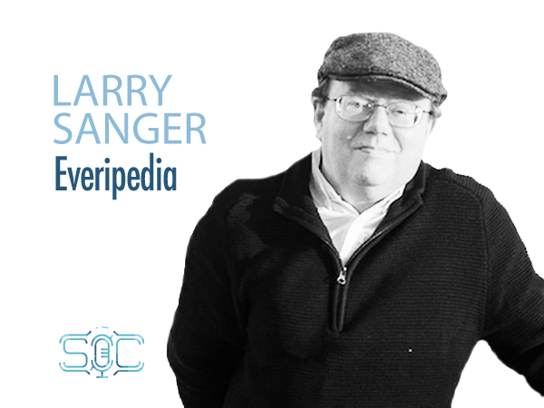 First There Was Wikipedia, Now There’s Everipedia with Larry Sanger