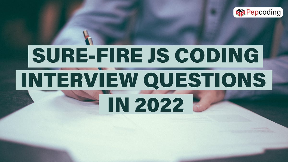 Most important JavaScript interview questions: sure-fire for coding ...