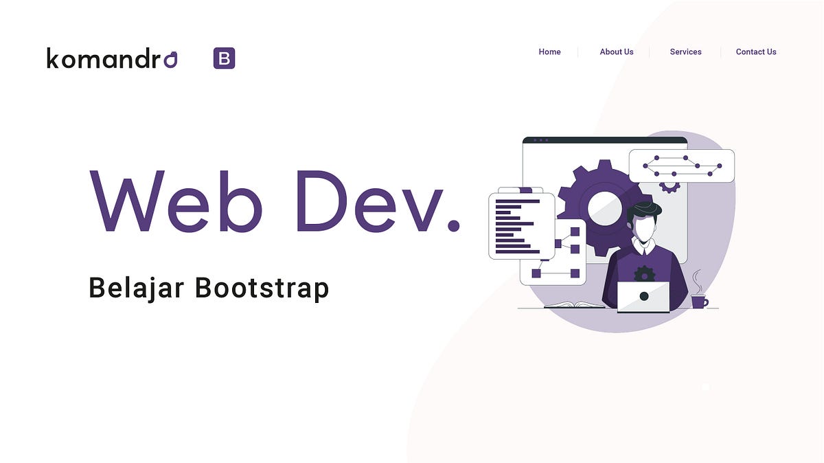 Web Development Introduction — Introduction To Bootstrap By Hanas Bp Komunitas Android Ccit