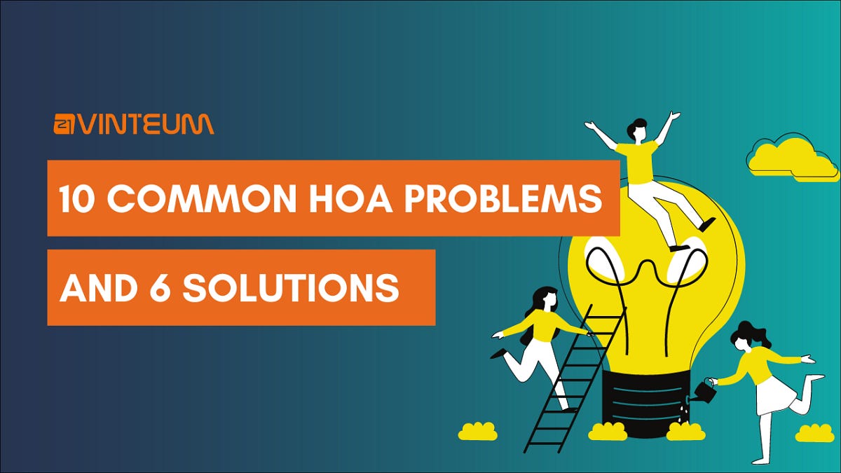 10 Common HOA Problems and 6 Simple Solutions | by Vinteum | Medium