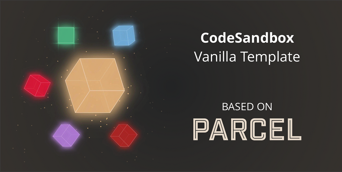 Introducing the Vanilla Template to CodeSandbox | by Ives van Hoorne ...