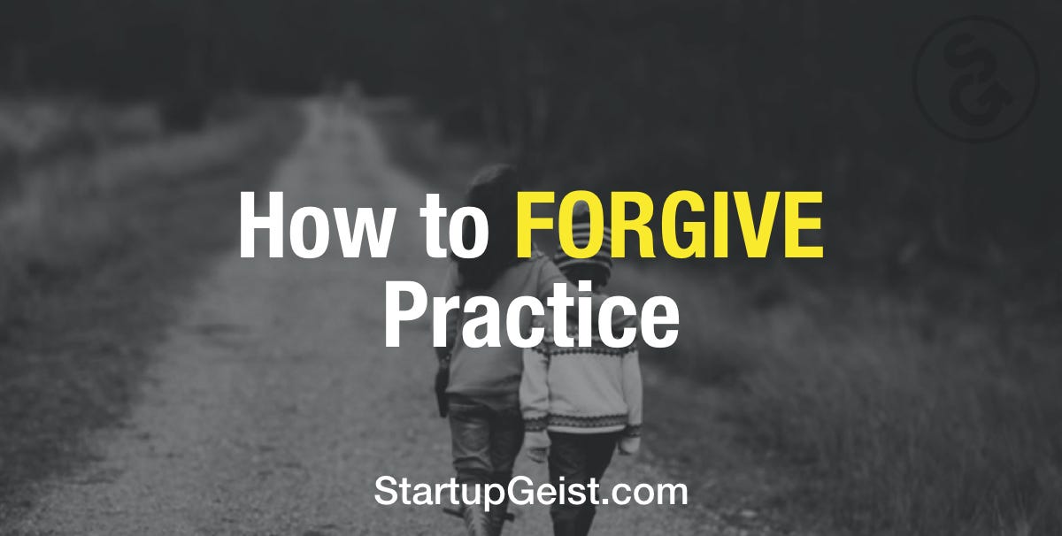 How to Forgive Practice. By Danny Holtschke | by Danny Holtschke | Be ...