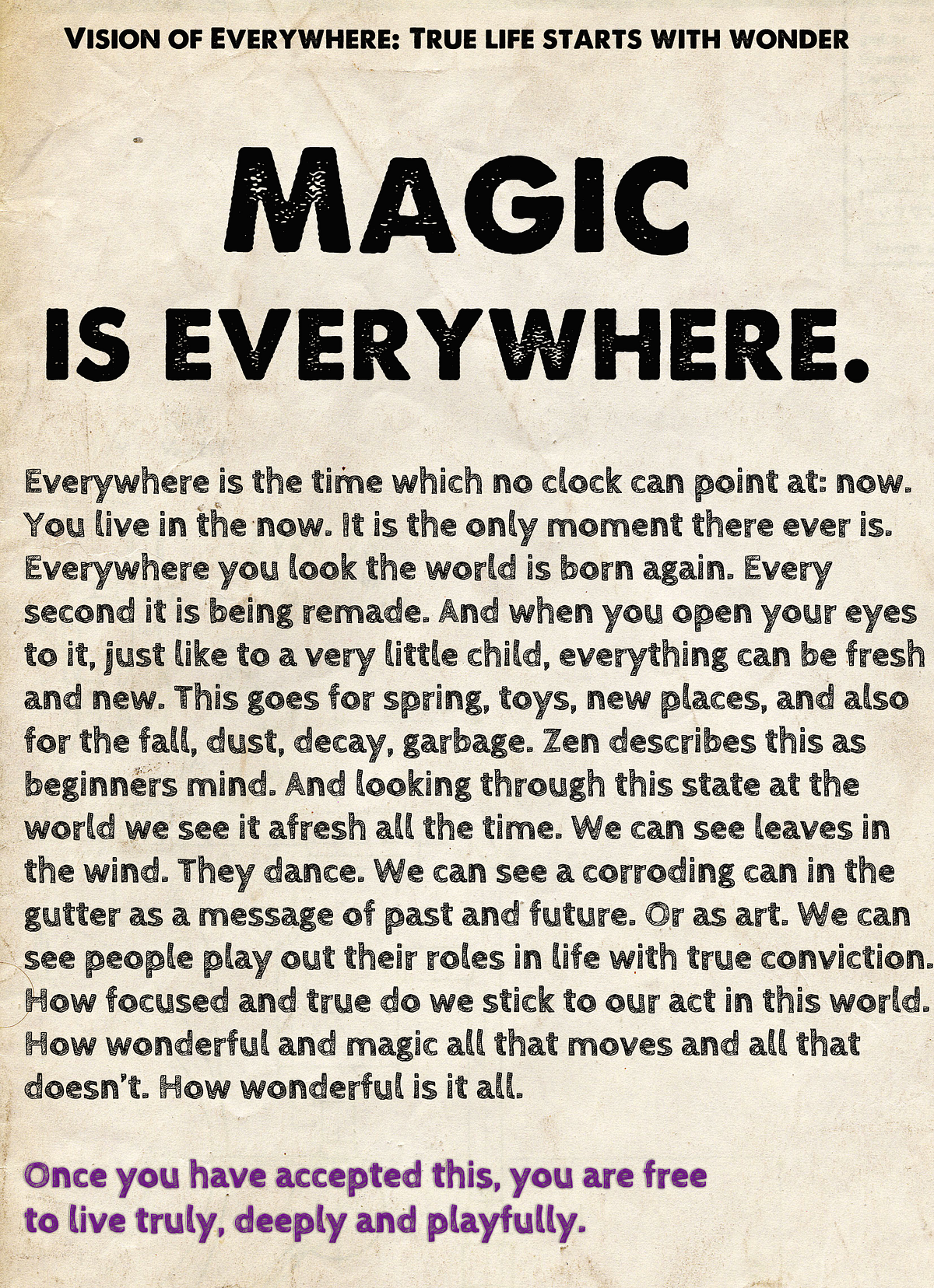 Magic is Everywhere. Vision of Everywhere: True life starts… | by ...