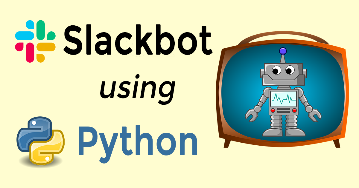 A Guide to Building a Multi-featured Slackbot with Python | by Rishabh Agrawal | HackerNoon.com ...