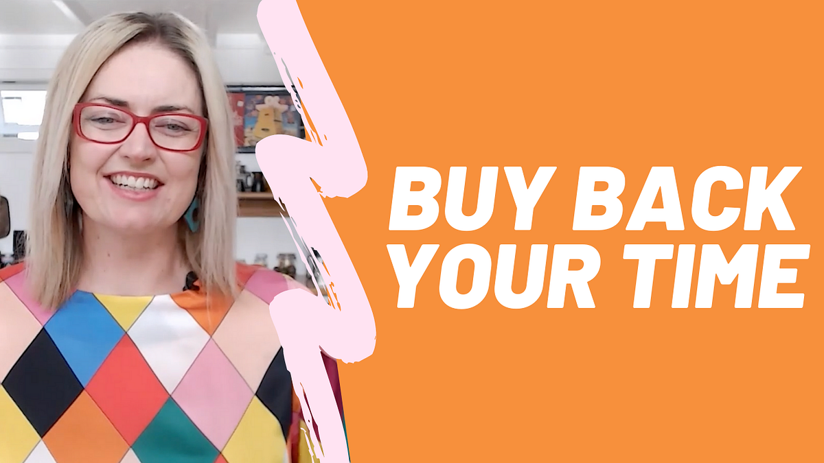 How To Buy Back Time. Get a copy of our new free guide, The… | by ...