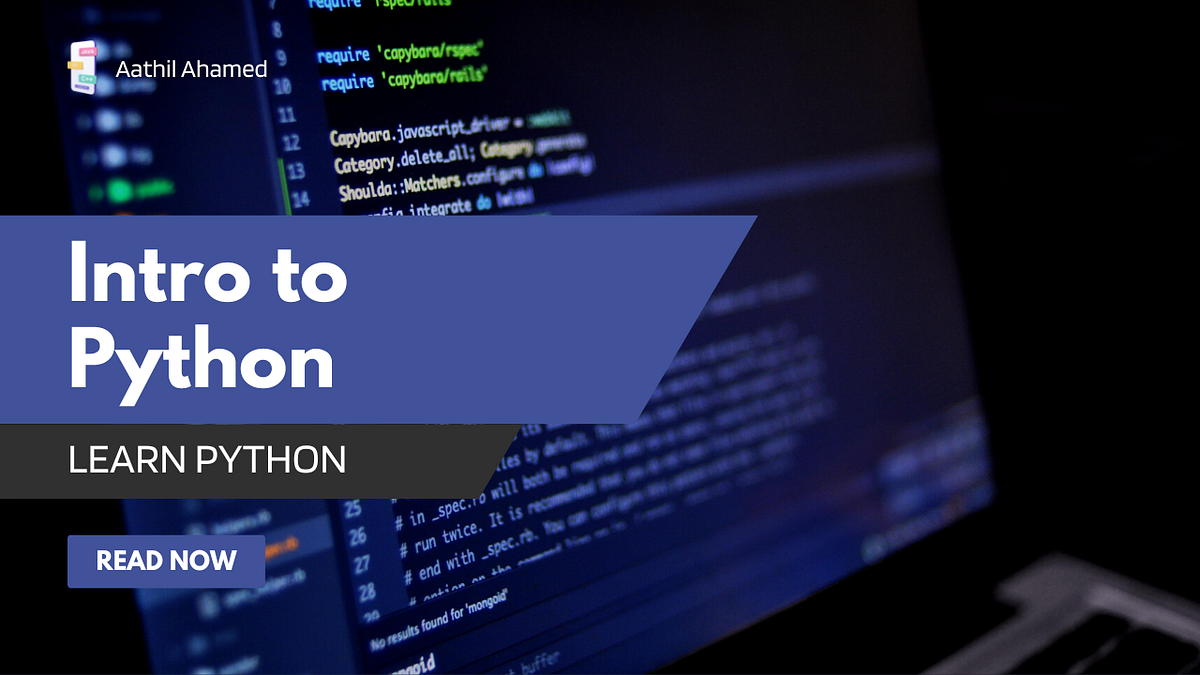 Introduction To Python — Learn Python By Aathil Ahamed Dec 2022 Medium