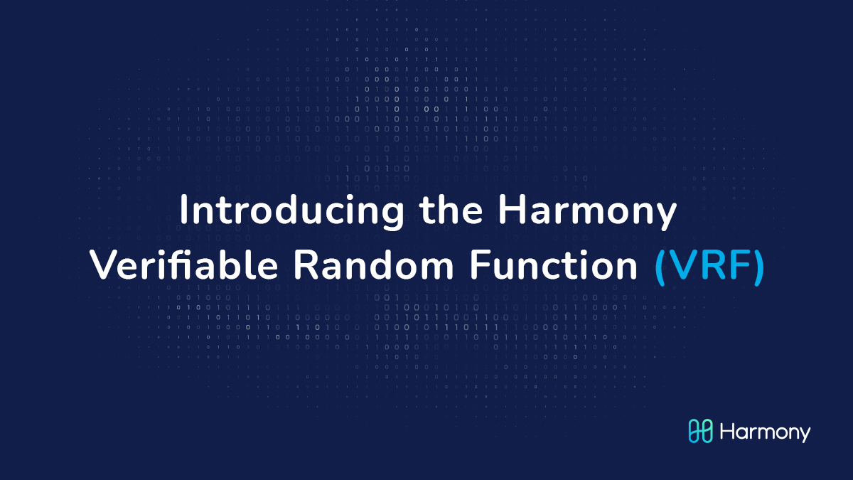 Introducing Harmony Verifiable Random Function (VRF) | by Rongjian Lan | Harmony | Medium
