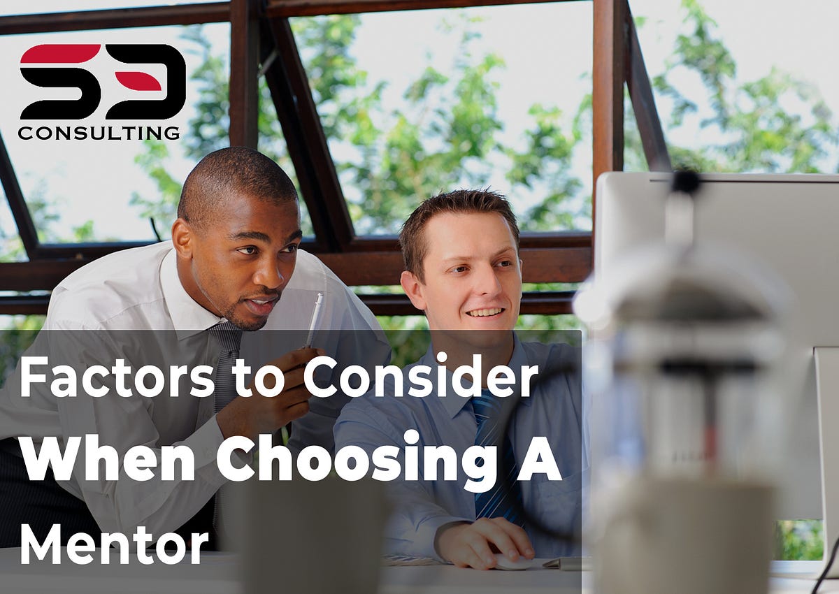 Factors to Consider When Choosing a Mentor | by Dr. Shalamon Duke | Medium