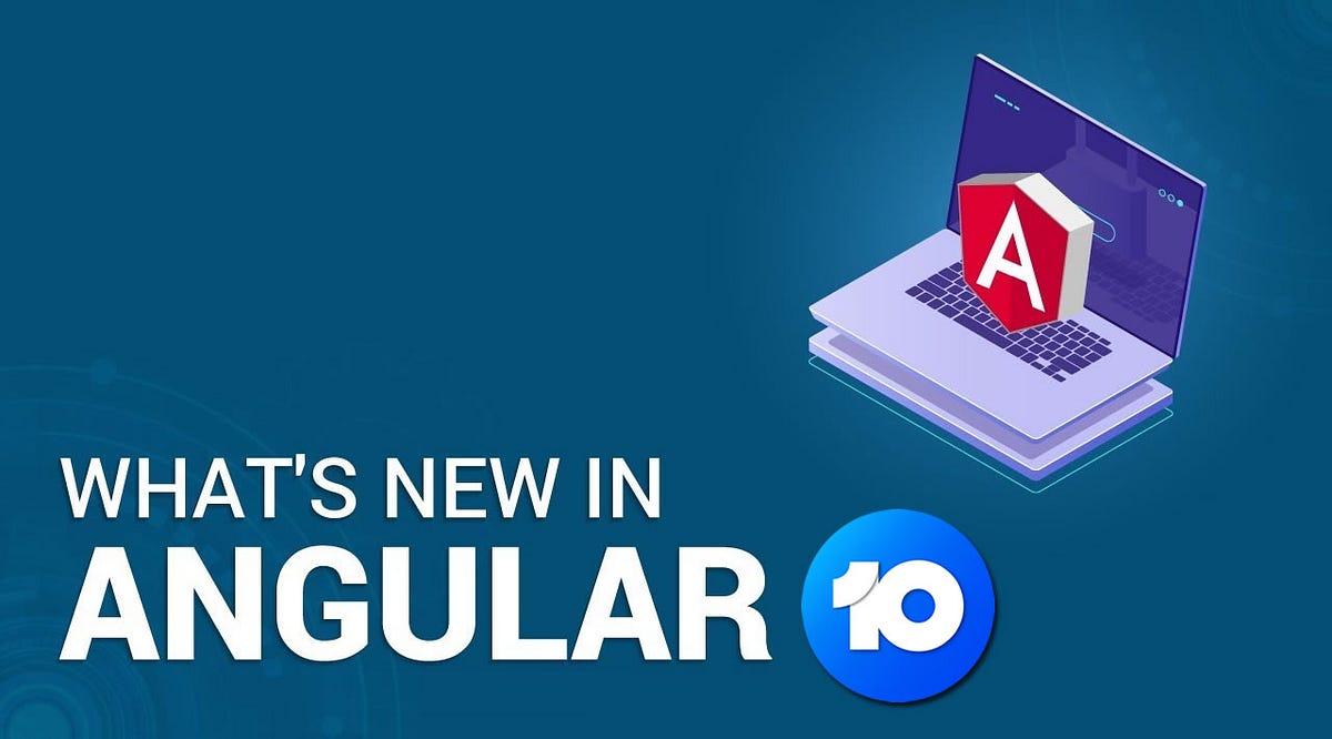 ANGULAR 10.0.0. Version 10.0.0 is here! This is a major… | by Anshul ...