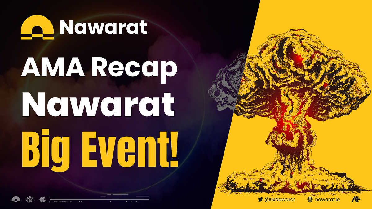 AMA recap: Nawarat Big Event. Yesterday, we held an AMA with Dionne… | by Nawarat | Dec, 2022 ...