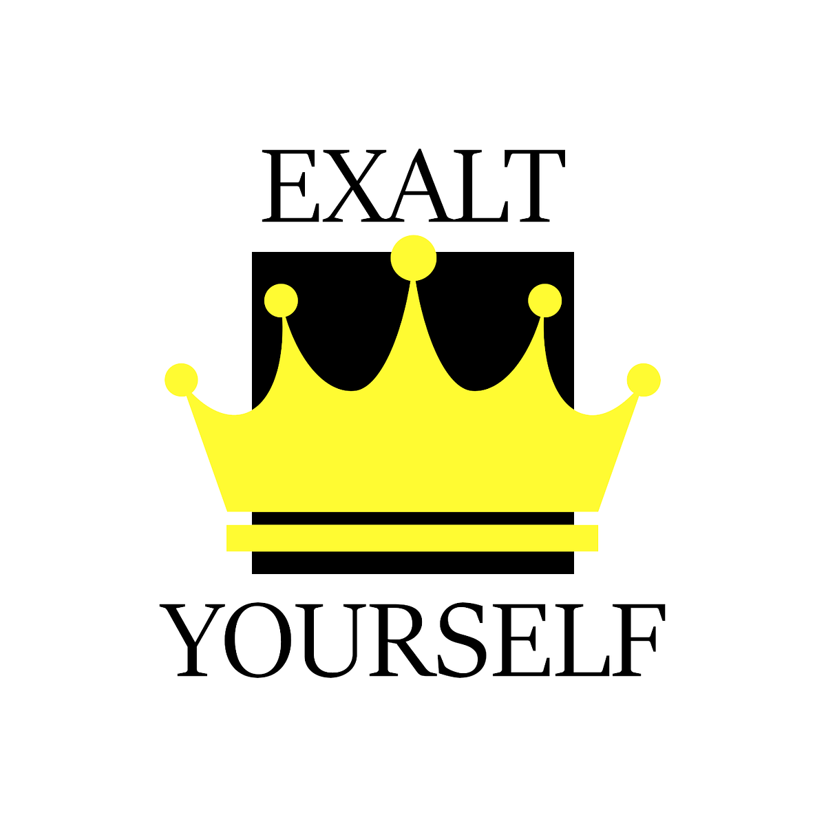Introduction to “Exalt Yourself”. There’s something strange about the ...