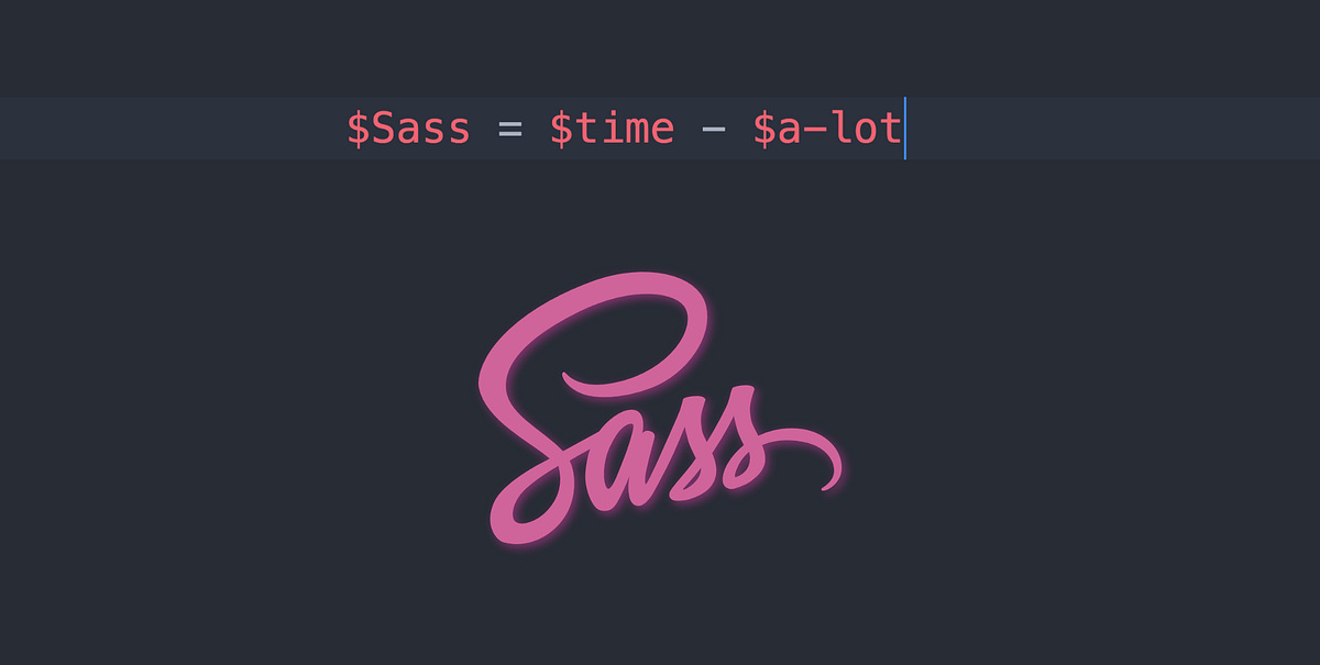 Why Sass is Awesome: How to Use Sass to Improve Your Code | by Tiffany ... Why Sass is Awesome: How to Use Sass to Improve Your Code | by Tiffany ...