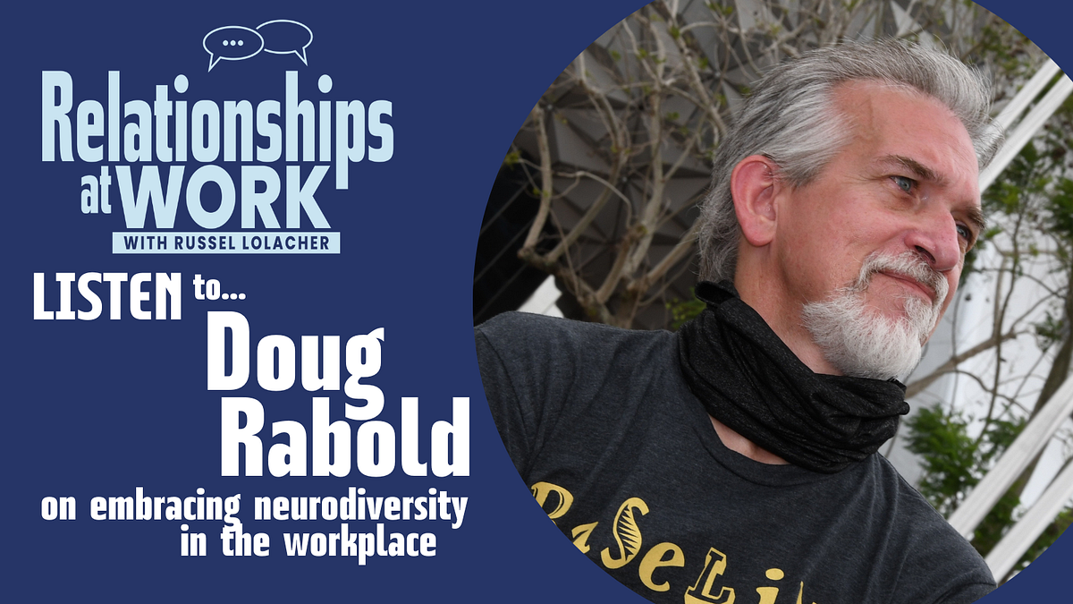 Understanding and Embracing Neurodiversity in the Workplace with Doug ...