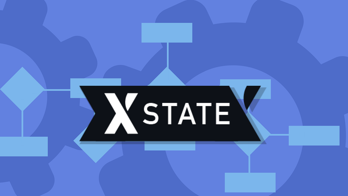 XState: The Solution to All Your App State Problems | by Ovie Okeh ...