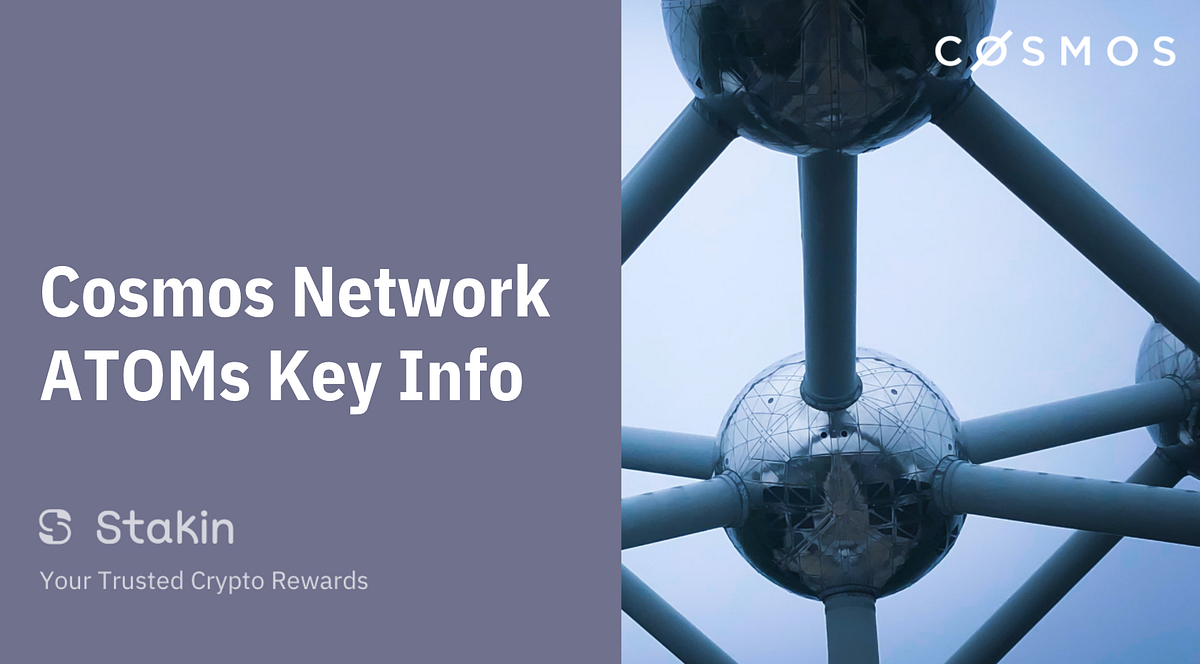 Cosmos Network (ATOM): Key info. Some key infos about Cosmos Network ...