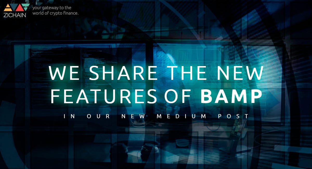 What’s new in BAMP. One of the four Zichain modules — the… | by Zichain ...