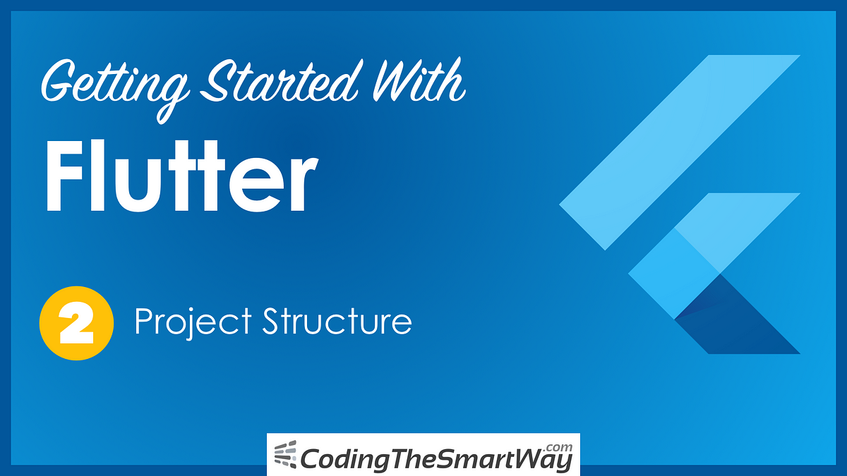 Getting Started With Flutter — 2 Project Structure By Sebastian