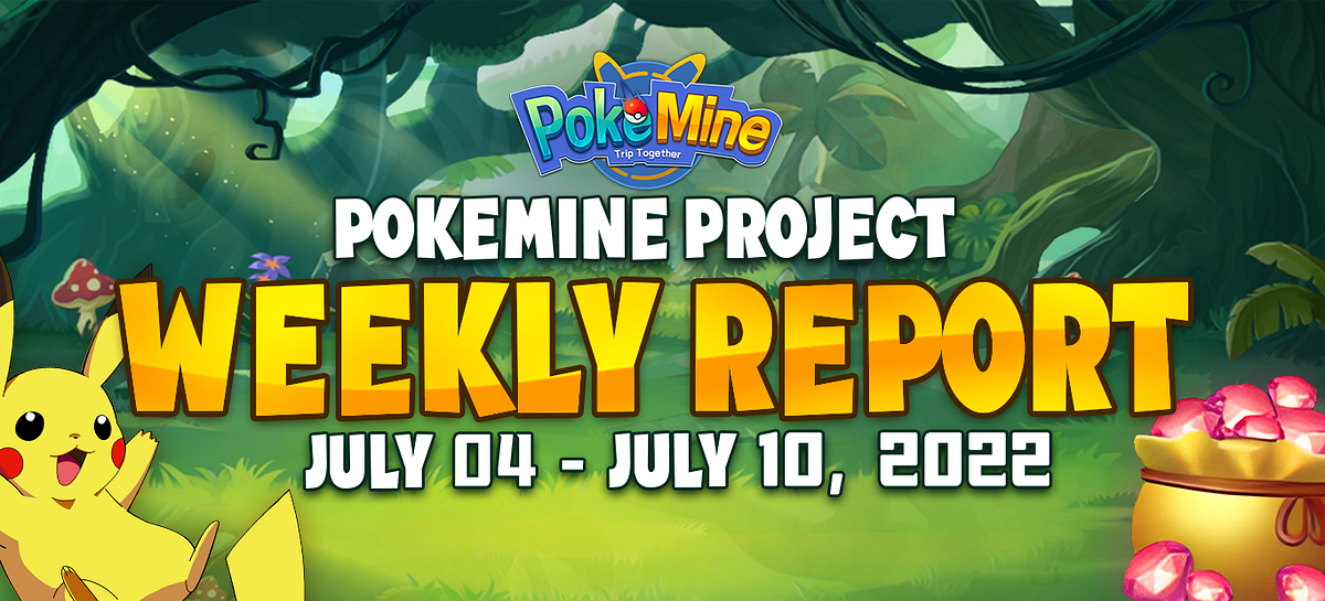 PokeMine Project Weekly Report July 4 — July 10, 2022 - PokeMine on ...
