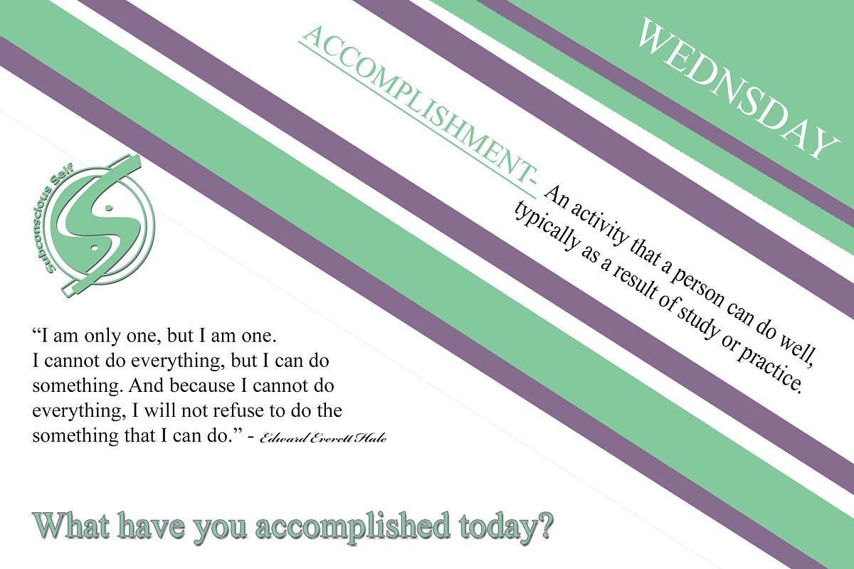 Take Notice Of Your Accomplishments And Feel Good About Your Day! | by ...