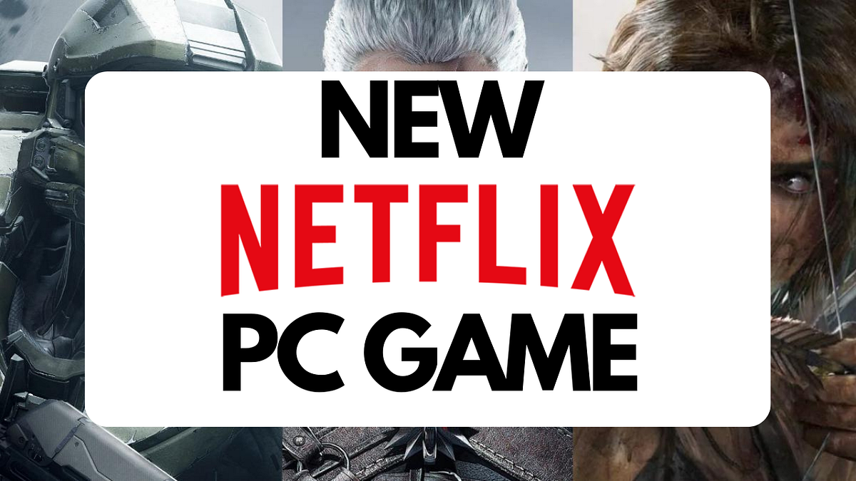 Netflix is hiring for a ‘brand new AAA PC game’ | by Spencer Thomason | Nov, 2022 | Medium