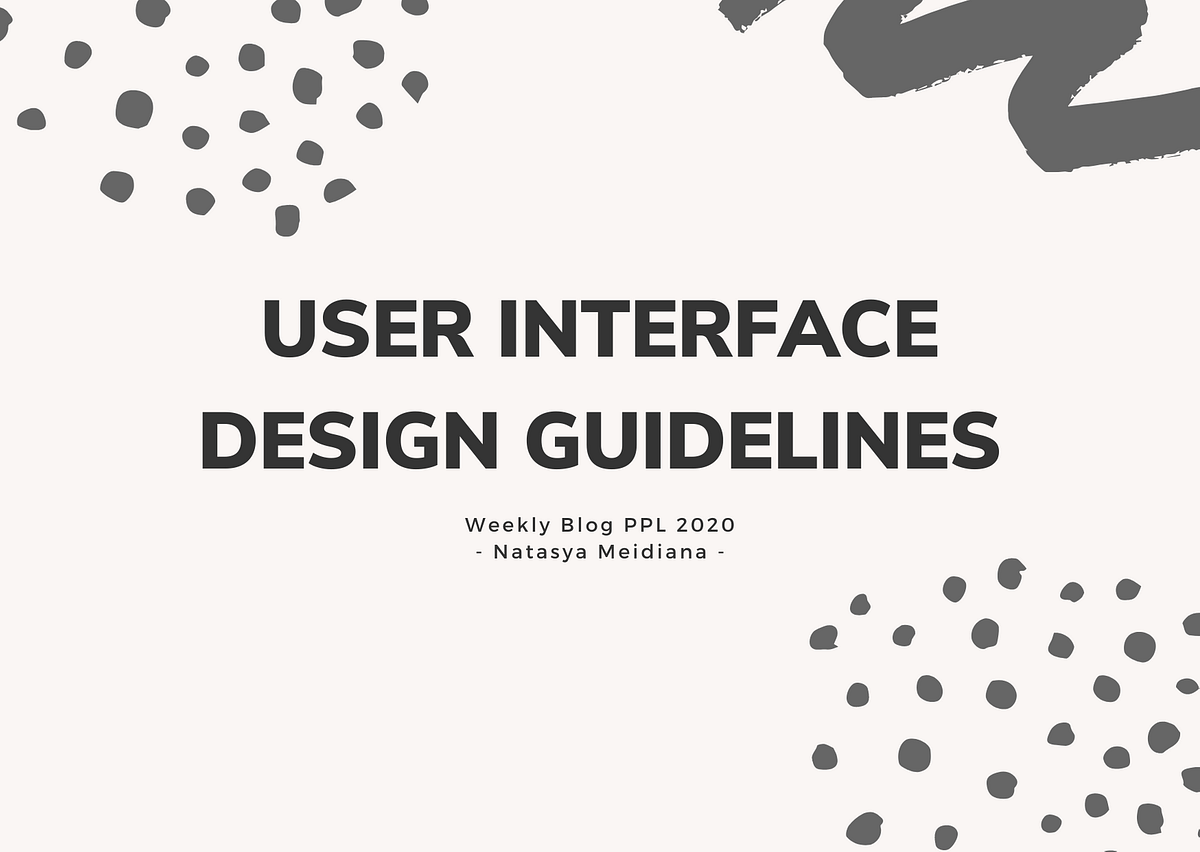 Cheers to The User Interface Design Guidelines! 😍 | by Natasya Meidiana ...