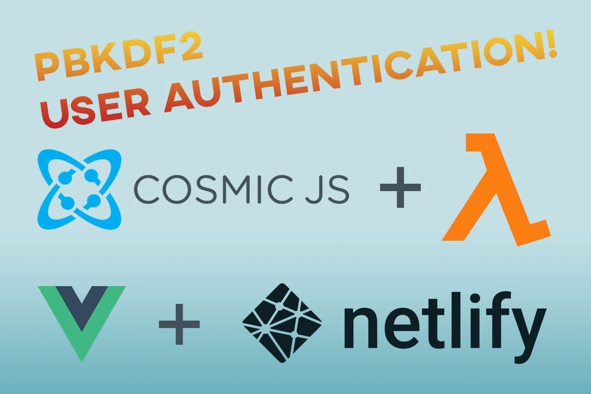 How To Build Authentication Using Cosmic Js Vue And Lambda By Aaron Vail 2637