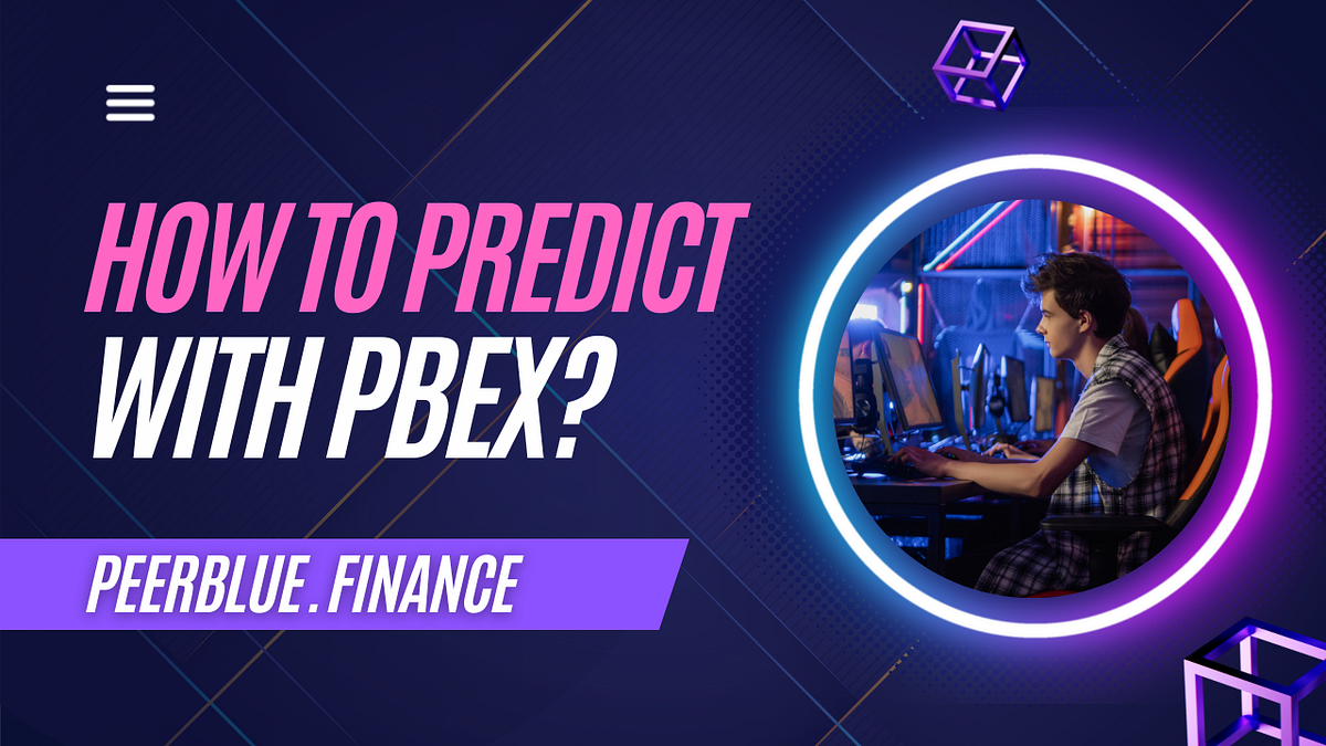 How to play PBEX?. PBEX works on a sheer understanding of… | by Divanshi | PeerBlue Finance ...