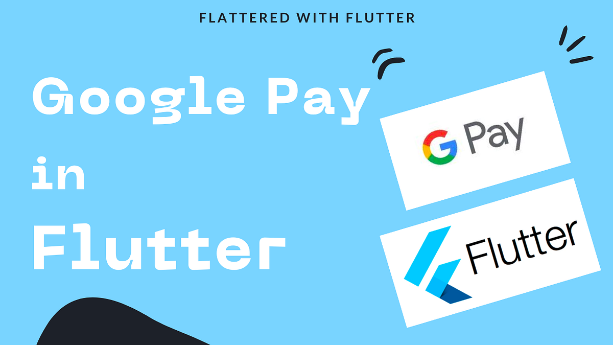 Google Pay in Flutter | Level Up Coding