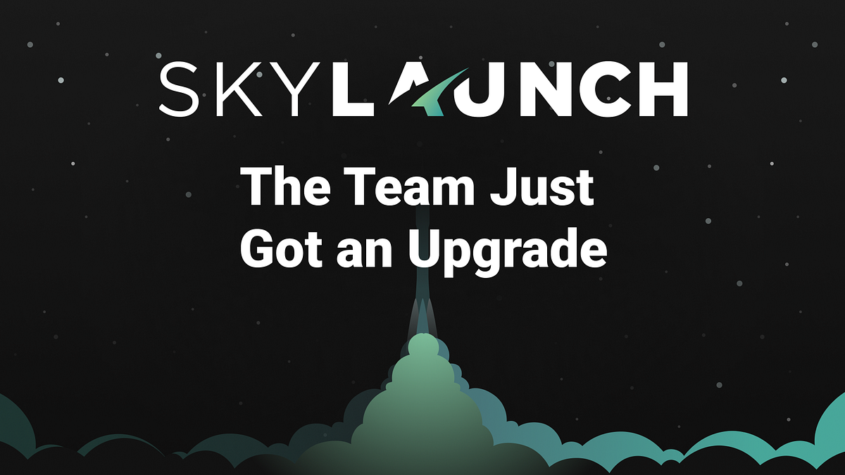 SkyLaunch is Powering Up. SkyLaunch welcomes huge new names to… | by ...