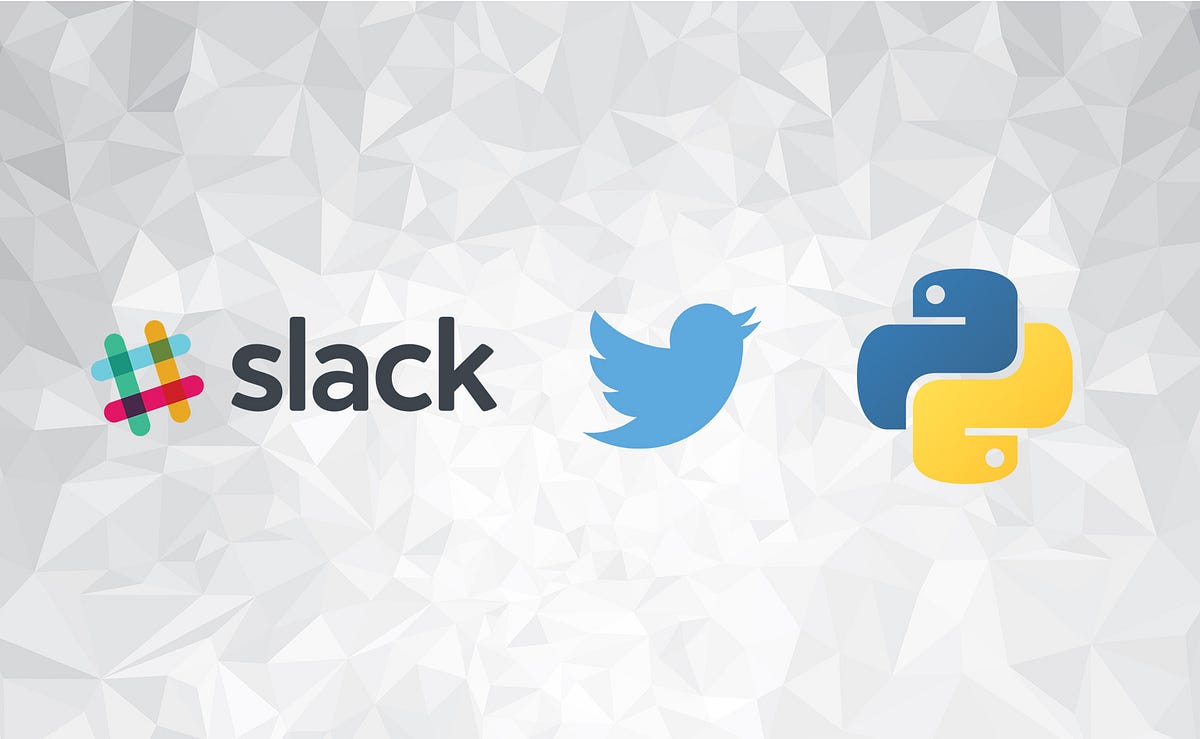 How To Connect Twitter And Slack With Python For Instant Notifications By Matt Moody Medium