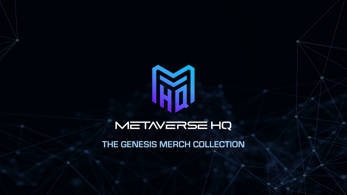 Metaverse HQ Launches Open Edition Genesis Merch Collection — January ...
