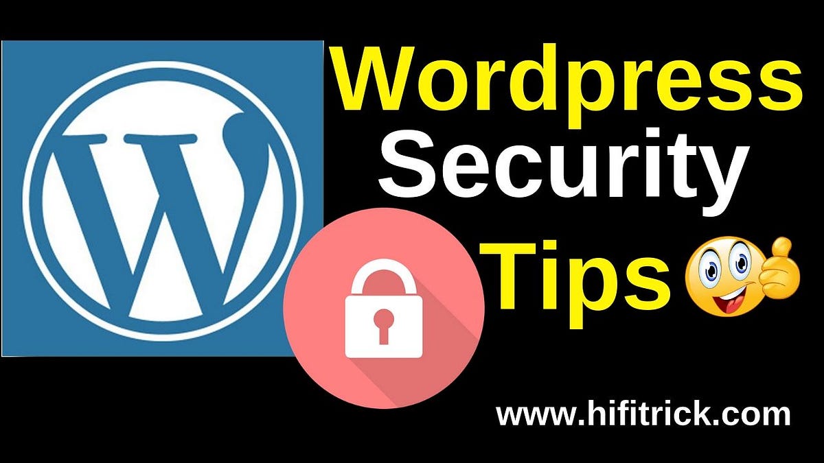19 WordPress Security Tips: How to Secure WordPress Website | by Akash Dounda | Medium