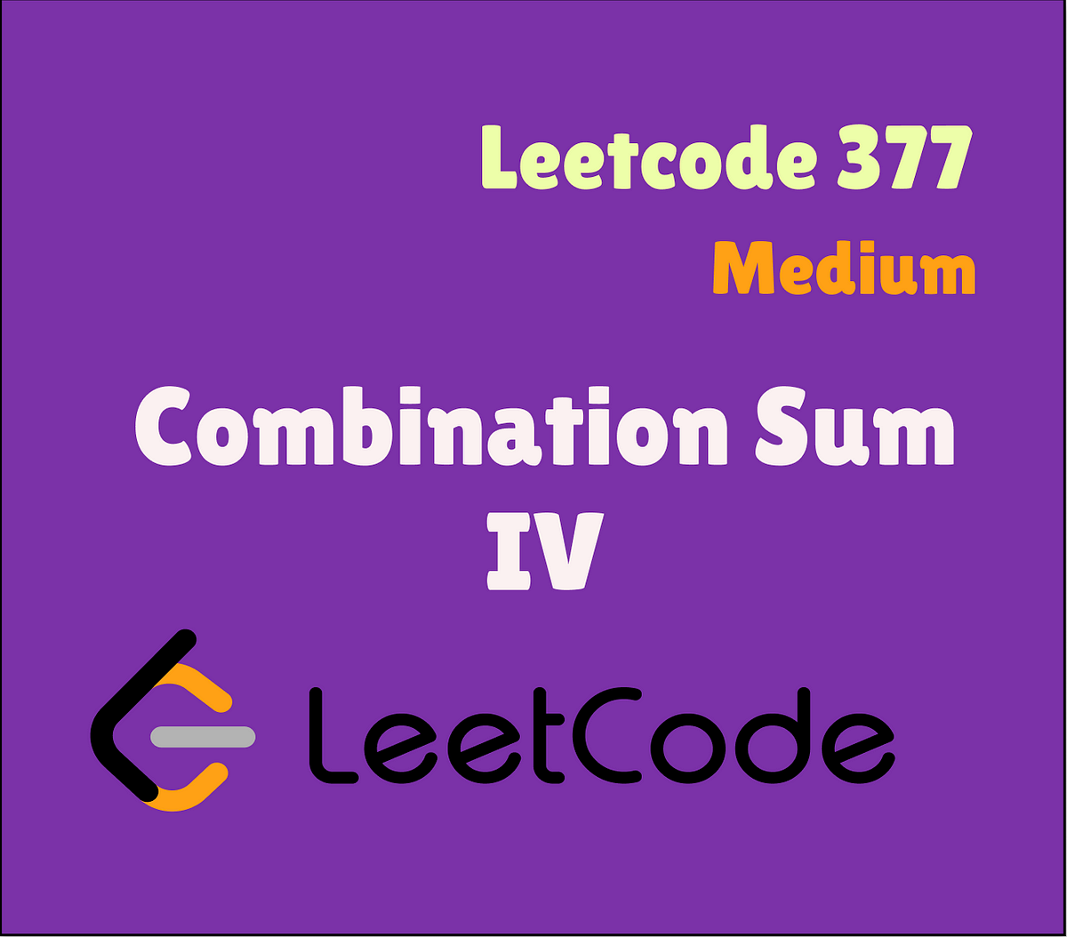 Swift Leetcode Series Combination Sum Iv By Varun Nerd For Tech