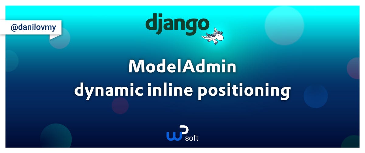Django Admin Dynamic Inline Positioning By Maxim Danilov Dev Genius