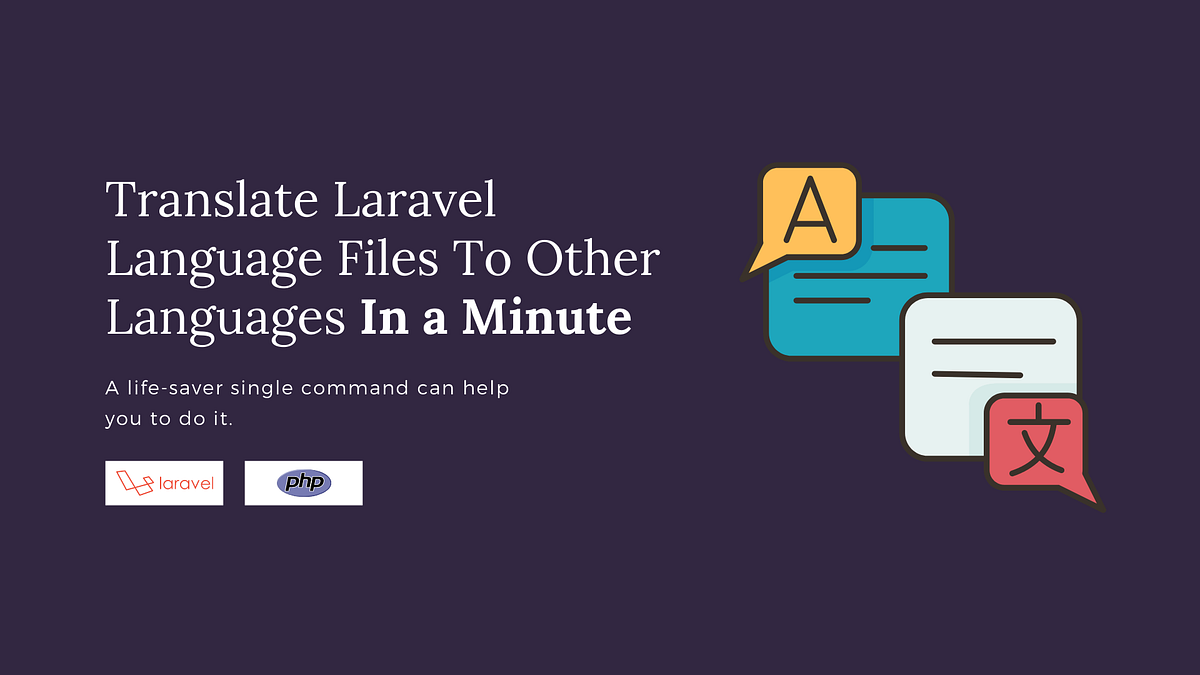 How To Translate Laravel Language Files To Other Languages In a Minute? | by İlyas Özkurt | Beyn ...