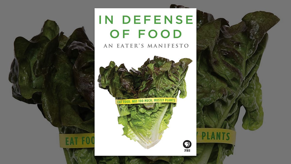 Book Review: “In Defense Of Food” by Michael Pollen | by Joe Zich | Medium